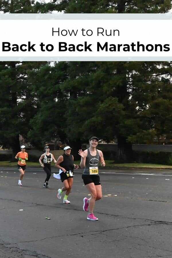 How to Run Back to Back Marathons - Blog